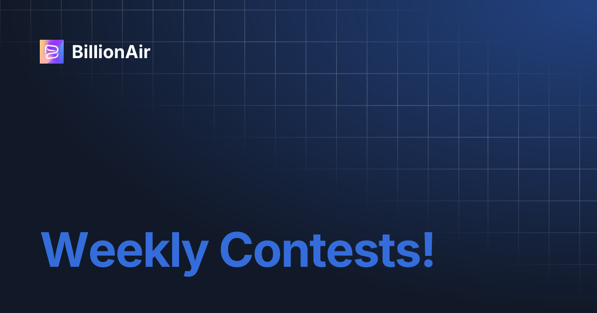 Weekly Contests! | BillionAir